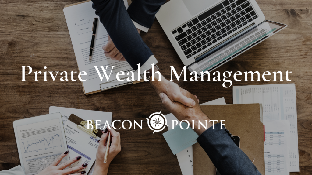 Private Wealth Management - Beacon Pointe Advisors