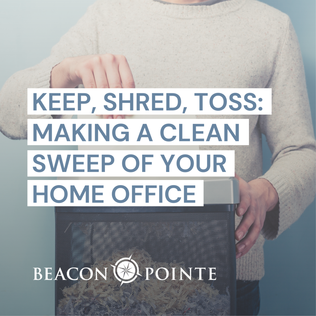 Keep, Shred or Recycle? Making a Clean Sweep of Your Home Office ...