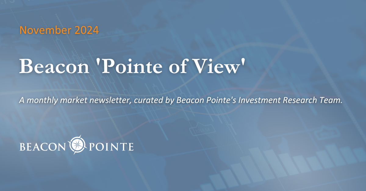 Beacon 'Pointe of View' - A Market Update November 2024 - Beacon Pointe ...